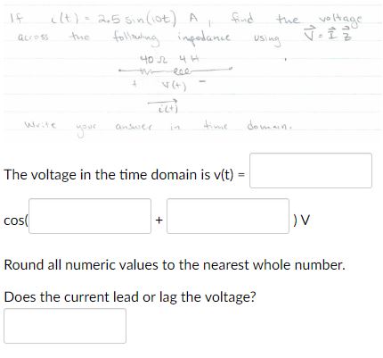 Solved Write your answer in time domain.The voltage in the | Chegg.com
