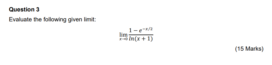 Solved Evaluate the following given limit: | Chegg.com