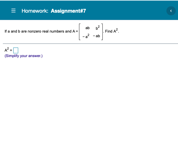 Solved = Homework: Assignment#7 ab b2 If a and b are nonzero | Chegg.com