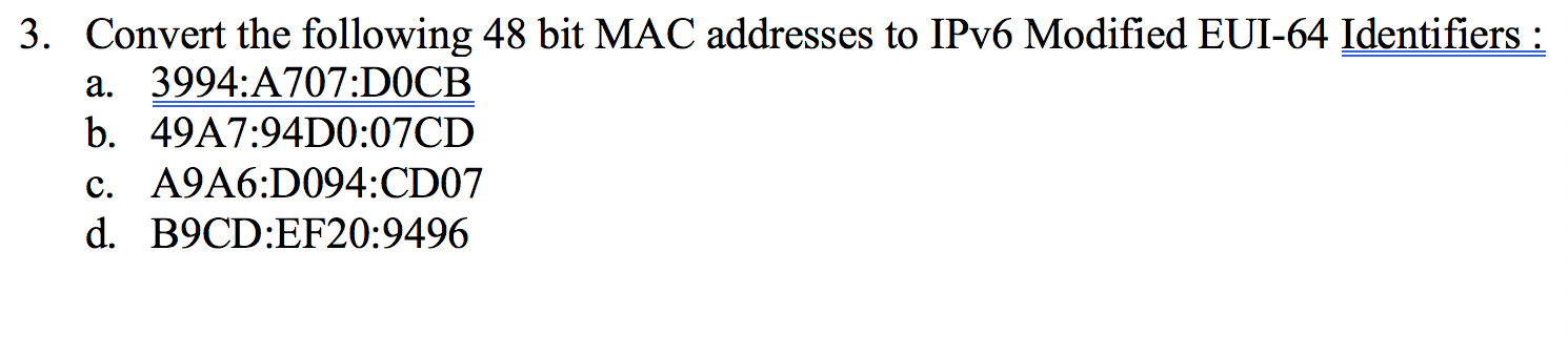 3. Convert the following 48 bit MAC addresses to IPv6 | Chegg.com