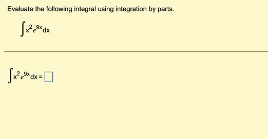 Solved Evaluate the following integral using integration by | Chegg.com