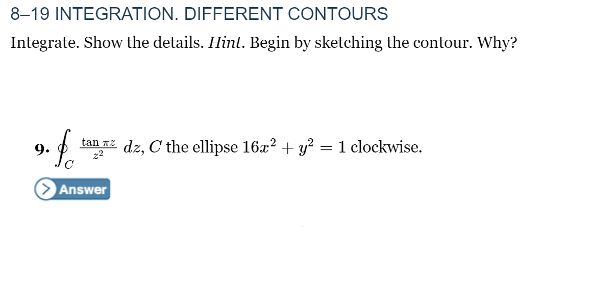 Solved 9-19 CAUCHY'S THEOREM APPLICABLE? Integrate f(z) | Chegg.com