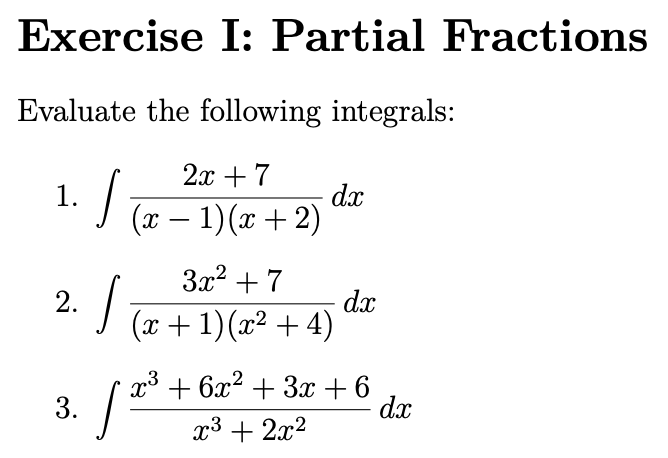 Solved Exercise I: Partial Fractions Evaluate the following | Chegg.com