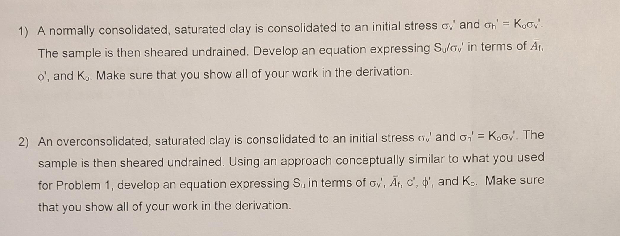 Solved 1) A normally consolidated, saturated clay is | Chegg.com