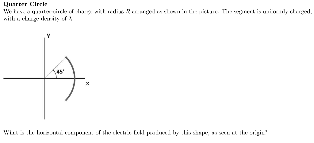 Solved Quarter Circle We have a quarter-circle of charge | Chegg.com