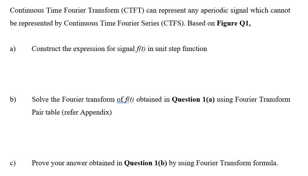 Solved Continuous Time Fourier Transform (CTFT) can | Chegg.com