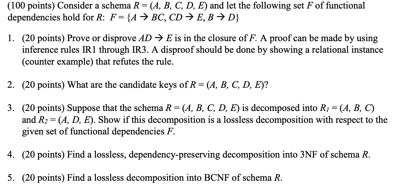 Solved (100 points) Consider a schema R=(A,B,C,D,E) and let | Chegg.com