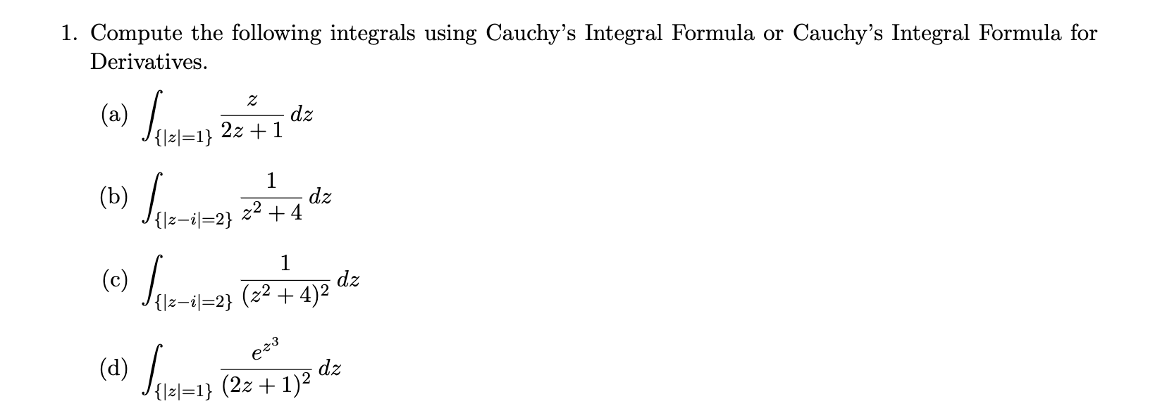 Solved 1. Compute the following integrals using Cauchy's | Chegg.com