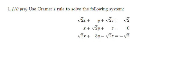 (10 ﻿pts) ﻿Use Cramer's rule to solve the following | Chegg.com
