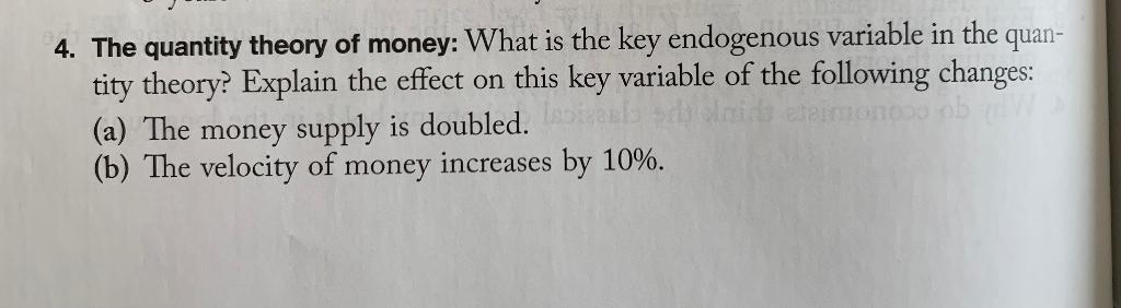 Solved 4. The quantity theory of money: What is the key | Chegg.com