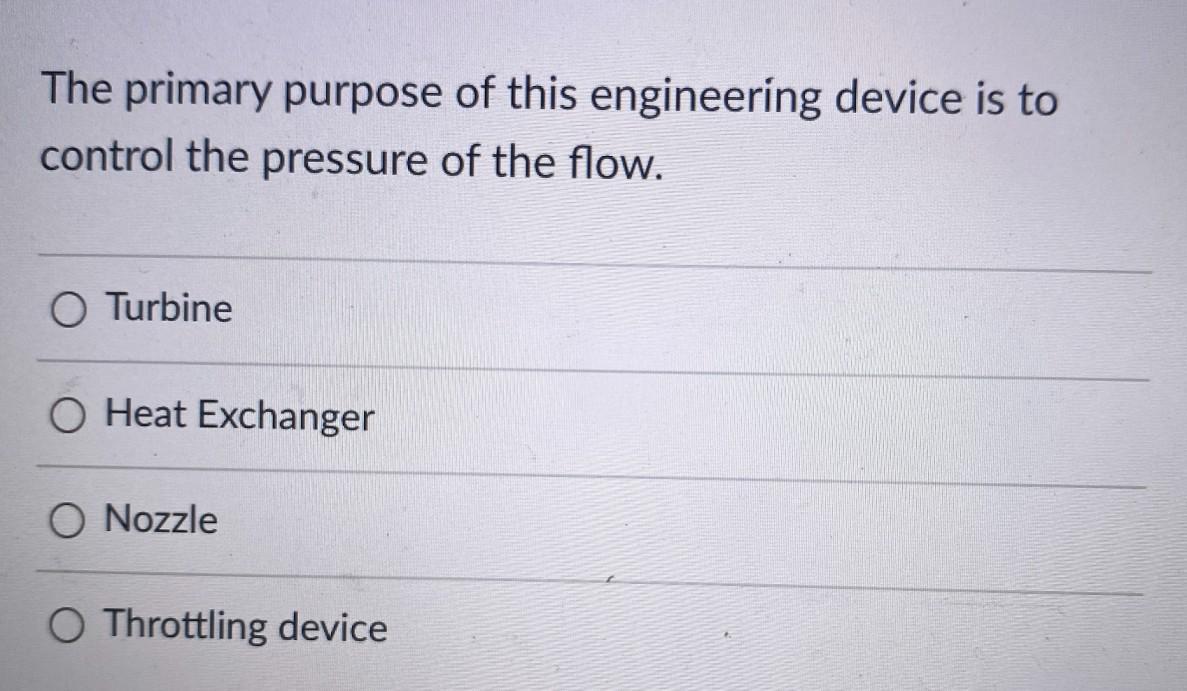 Solved The primary purpose of this engineering device is to | Chegg.com