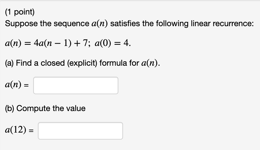 Solved (1 point) Suppose the sequence a(n) satisfies the | Chegg.com