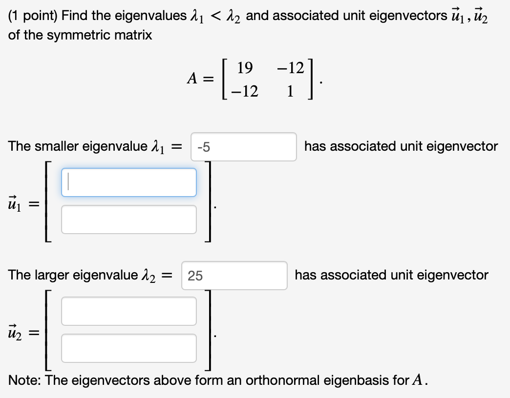 Solved (1 point) Find the eigenvalues 11