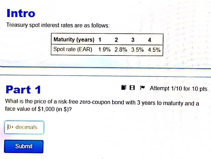 Solved Intro Treasury spot interest rates are as follows: | Chegg.com