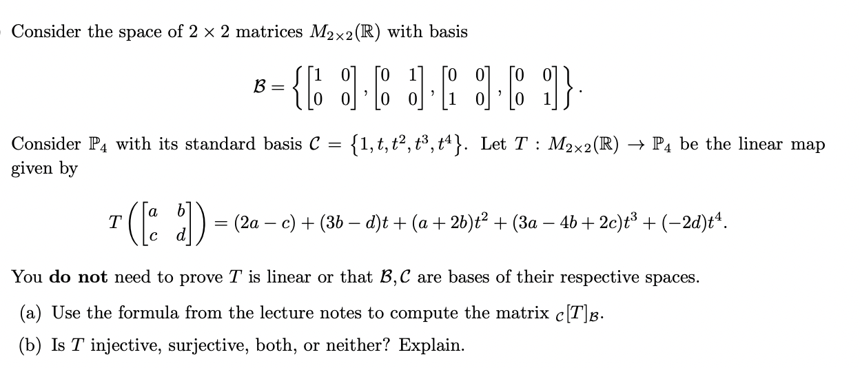 Solved Consider the space of 2 x 2 matrices M2x2(R) with | Chegg.com