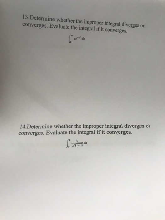 Solved 13.Determine whether the improper integral diverges | Chegg.com