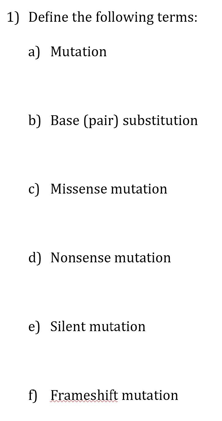 Solved Define the following terms: a) Mutation b) Base | Chegg.com