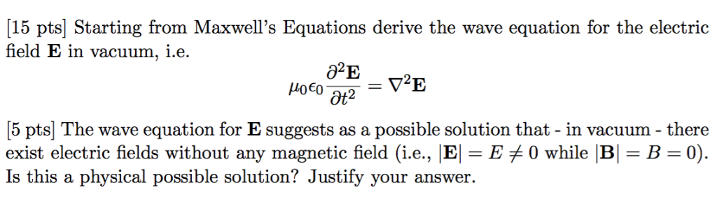 Solved [15 pts] Starting from Maxwell's Equations derive the | Chegg.com