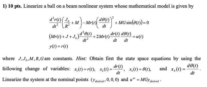 1) 10 pts. Linearize a ball on a beam nonlinear | Chegg.com