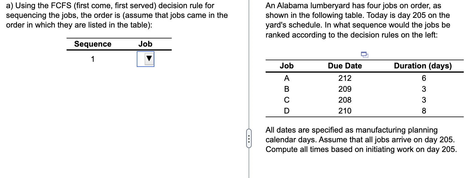 Solved a) Using the FCFS (first come, first served) decision | Chegg.com