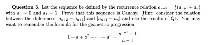 Solved Question 5. Let the sequence be defined by the | Chegg.com
