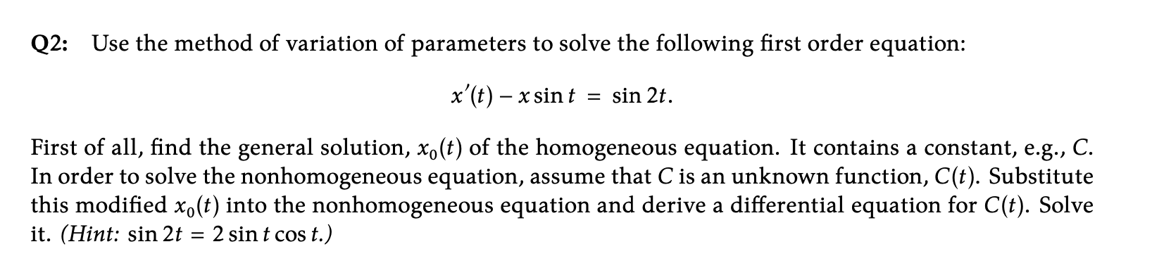 Solved Q2: Use the method of ﻿variation of ﻿parameters to | Chegg.com