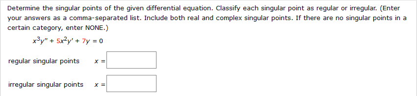 Solved Determine the singular points of the given | Chegg.com