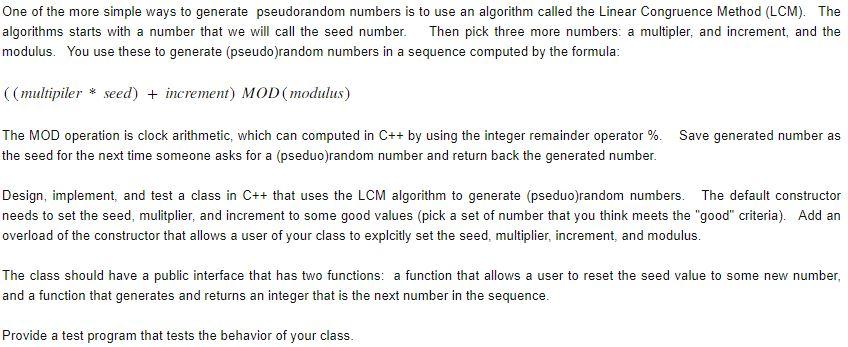 Solved One of the more simple ways to generate pseudorandom | Chegg.com