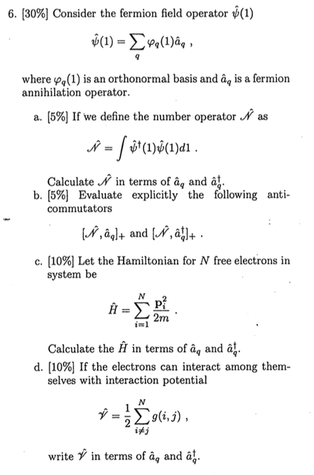 Solved 6. [30%) Consider the fermion field operator (1) | Chegg.com