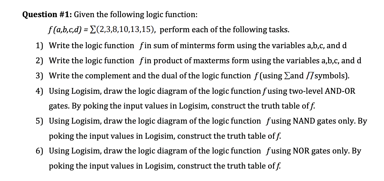 Solved Question #1: Given the following logic function: | Chegg.com