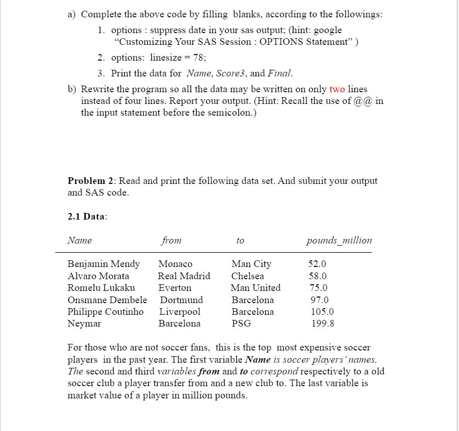 Solved Problem 1: Fill the blanks in the following SAS code, | Chegg.com