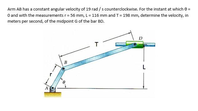 Solved Arm AB has a constant angular velocity of 19 rad / s | Chegg.com
