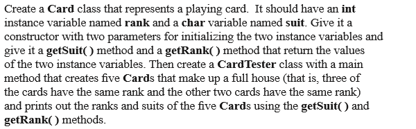 Solved Create a Card class that represents a playing card. | Chegg.com
