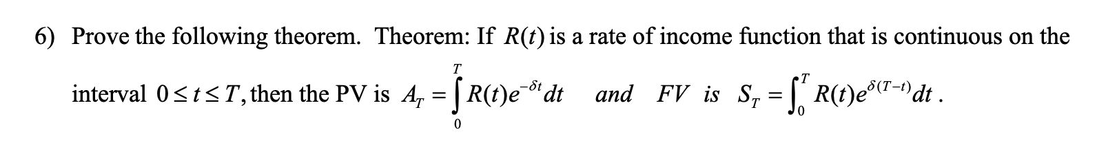 Solved 6) Prove the following theorem. Theorem: If R(t) is a | Chegg.com