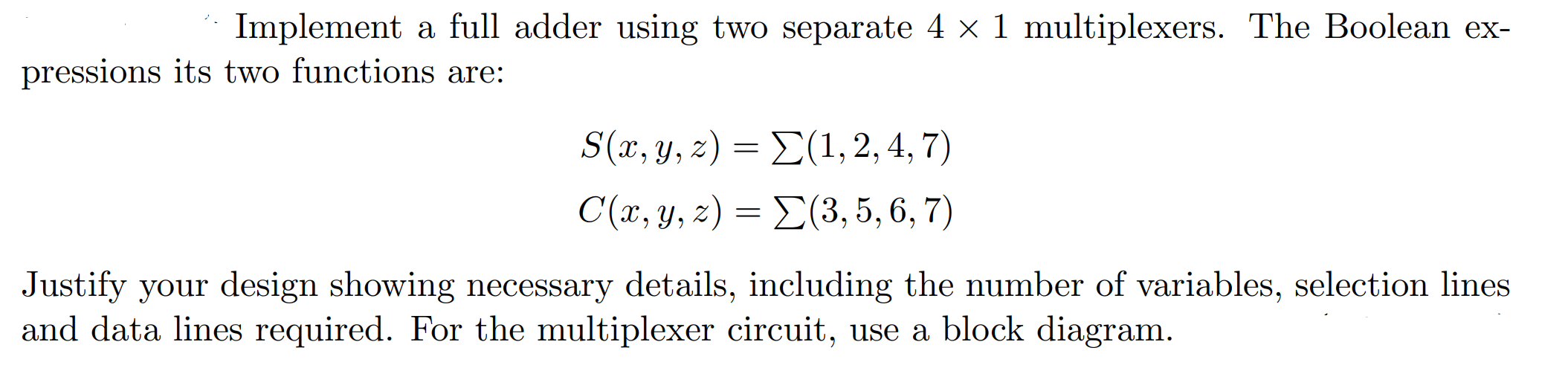 Solved Implement a full adder using two separate 4 x 1 | Chegg.com