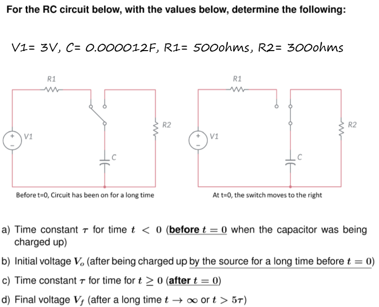 Solved For the RC circuit below, with the values below, | Chegg.com