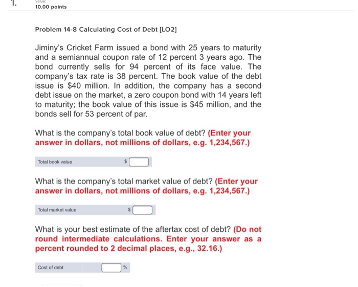 Solved 1. 10.00 points Problem 14-8 Calculating Cost of Debt | Chegg.com