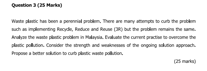 Solved Question 3 (25 Marks) Waste plastic has been a | Chegg.com