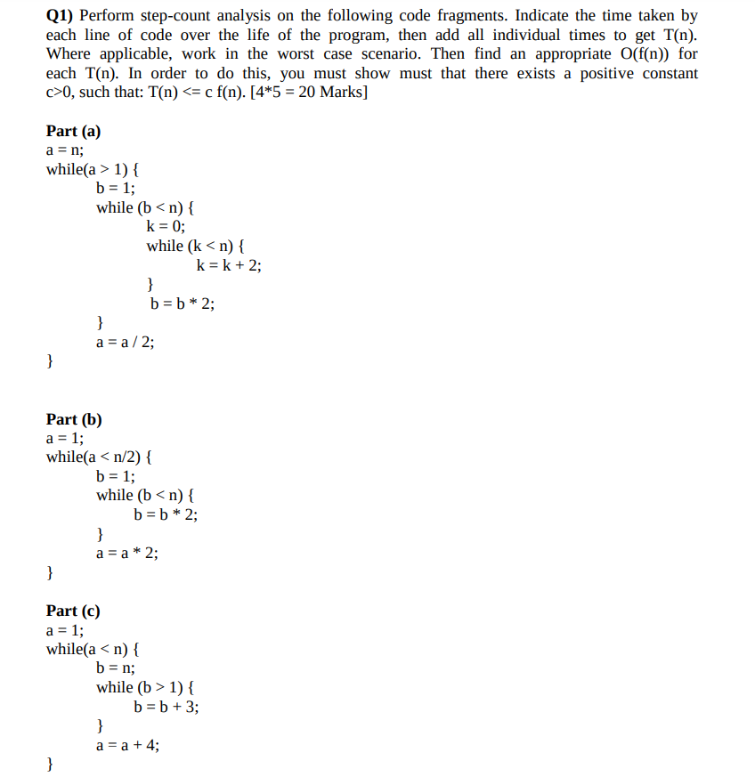 Solved Q1) Perform step-count analysis on the following code | Chegg.com