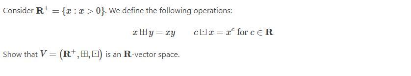 Solved Consider R+={x:x>0}. We define the following | Chegg.com