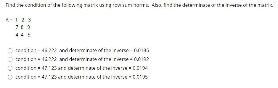 Solved Find the condition of the following matrix using row | Chegg.com