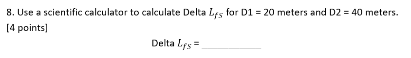 Solved 8. Use a scientific calculator to calculate Delta Lfs | Chegg.com