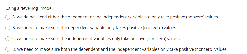 Solved Using a "level-log" model, A. we do not need either | Chegg.com