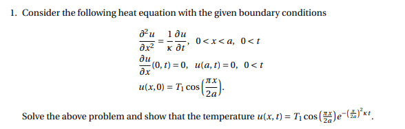 Solved 1. Consider the following heat equation with the | Chegg.com