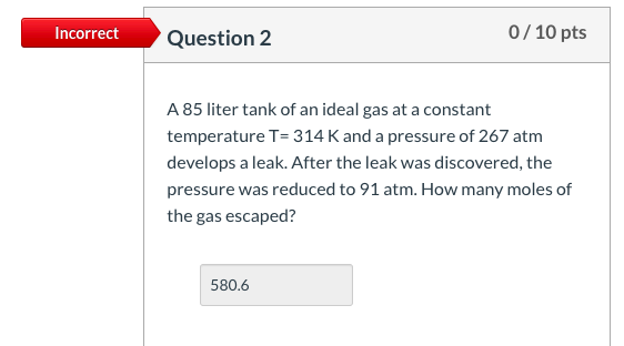 Solved Incorrect Question 2 0/10 pts A 85 liter tank of an | Chegg.com