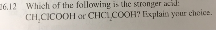 Solved Which of the following is the stronger acid: | Chegg.com