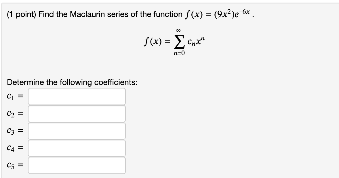 Solved (1 point) Find the Maclaurin series of the function | Chegg.com