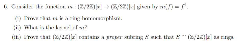 Solved 6. Consider the function m:(Z/2Z)[x]→(Z/2Z)[x] given | Chegg.com