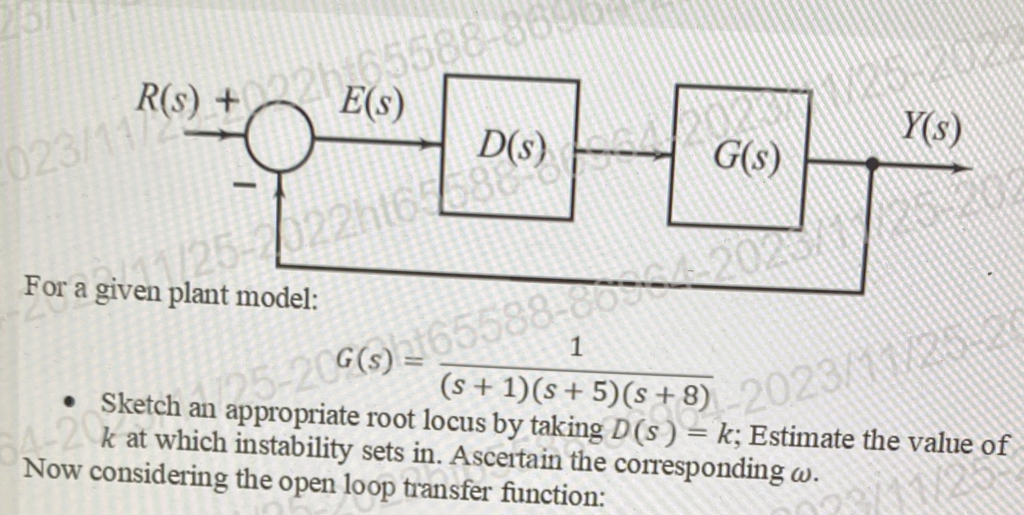 Solved For a given plant model:G(s)=1(s+1)(s+5)(s+8)Sketch | Chegg.com