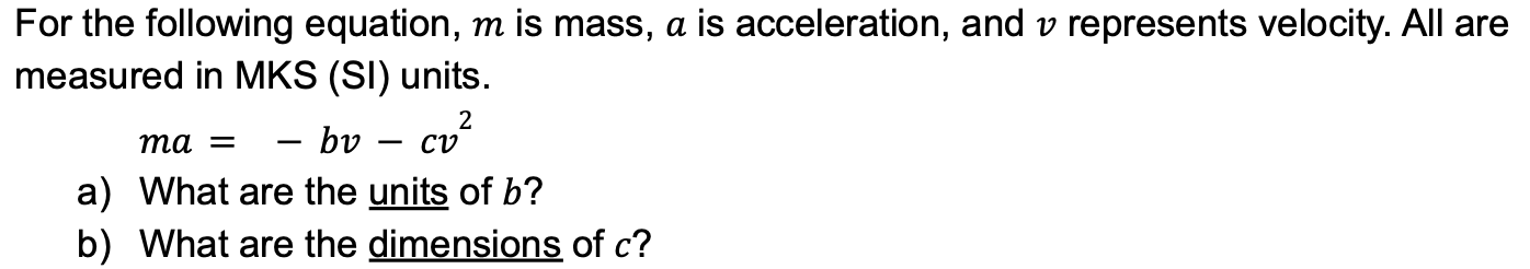 Solved For the following equation, m is mass, a is | Chegg.com